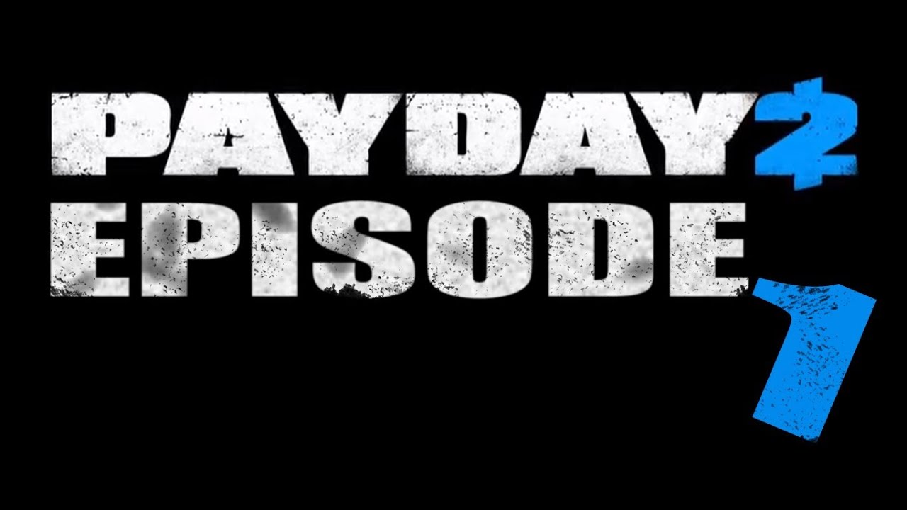 Chaotic Robbery! - PayDay 2 - Episode 1 - YouTube