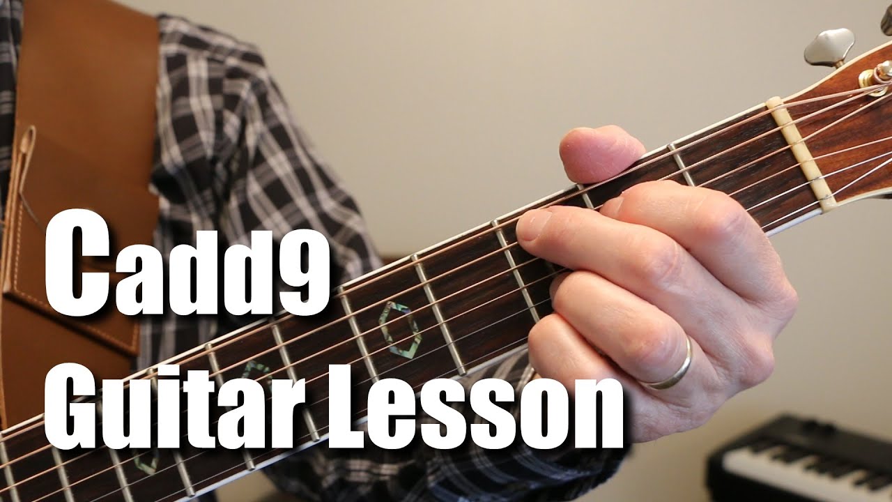 Cadd9 Guitar Lesson Tutorial - YouTube