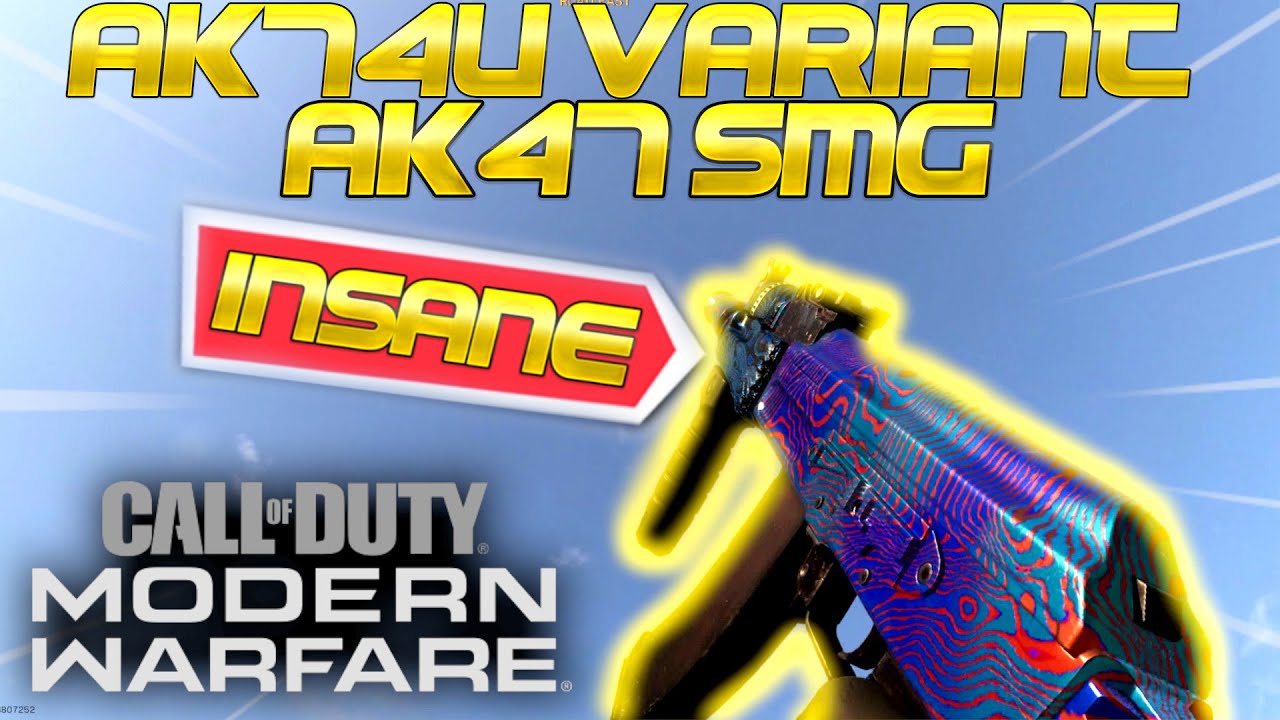Modern Warfare - INSANE AK47 SMG VARIANT! AK74U AK BUILD - 33-4 ...