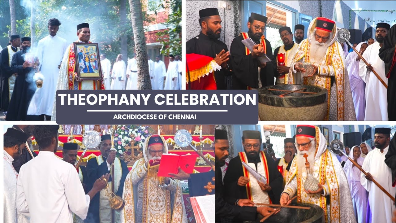 Theophany Celebration | Archdiocese of Chennai | H. H. Dr. Samuel Theophilus Metropolitan - YouTube