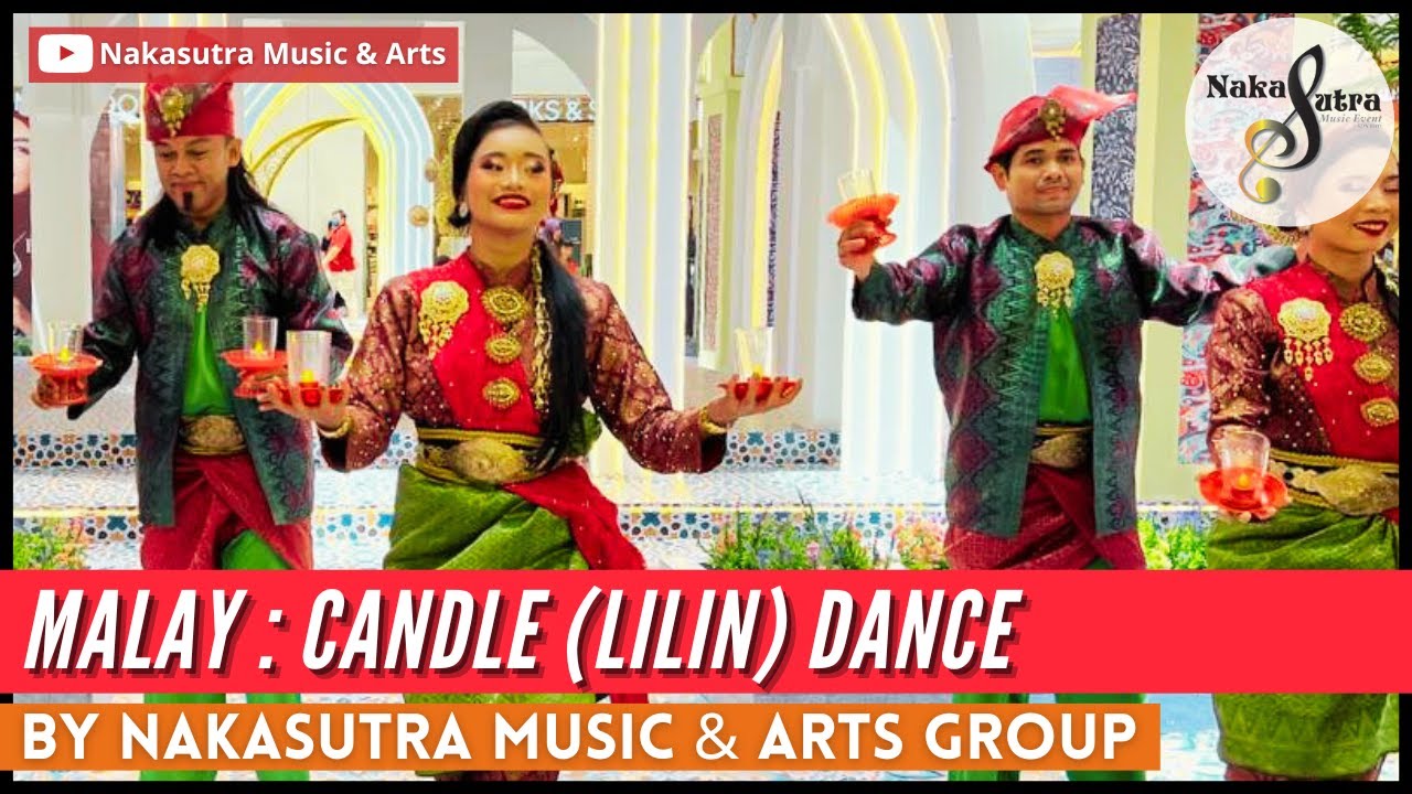 MALAY : CANDLE (LILIN) DANCE for Raya Festive By Nakasutra Music & Arts ...