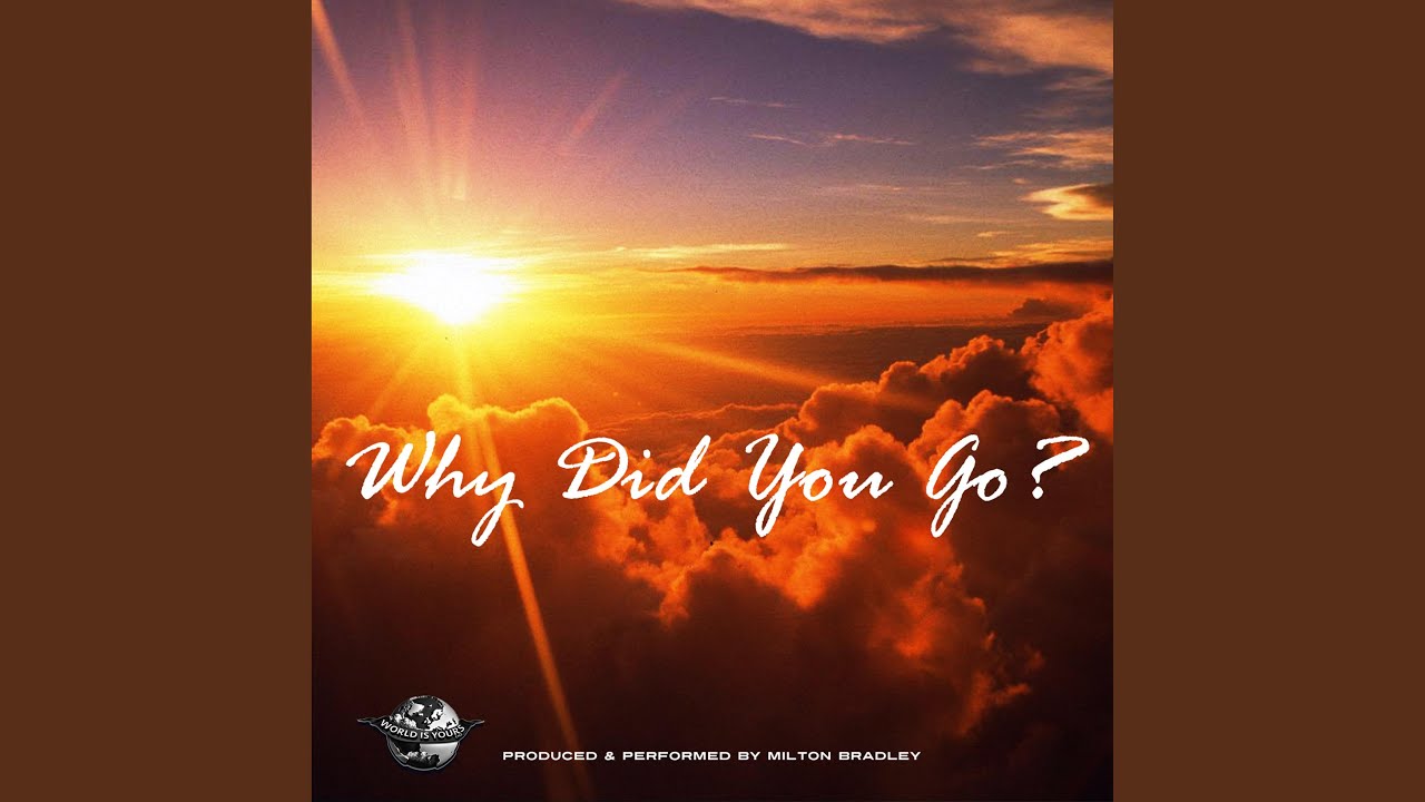 Why Did You Go? - YouTube