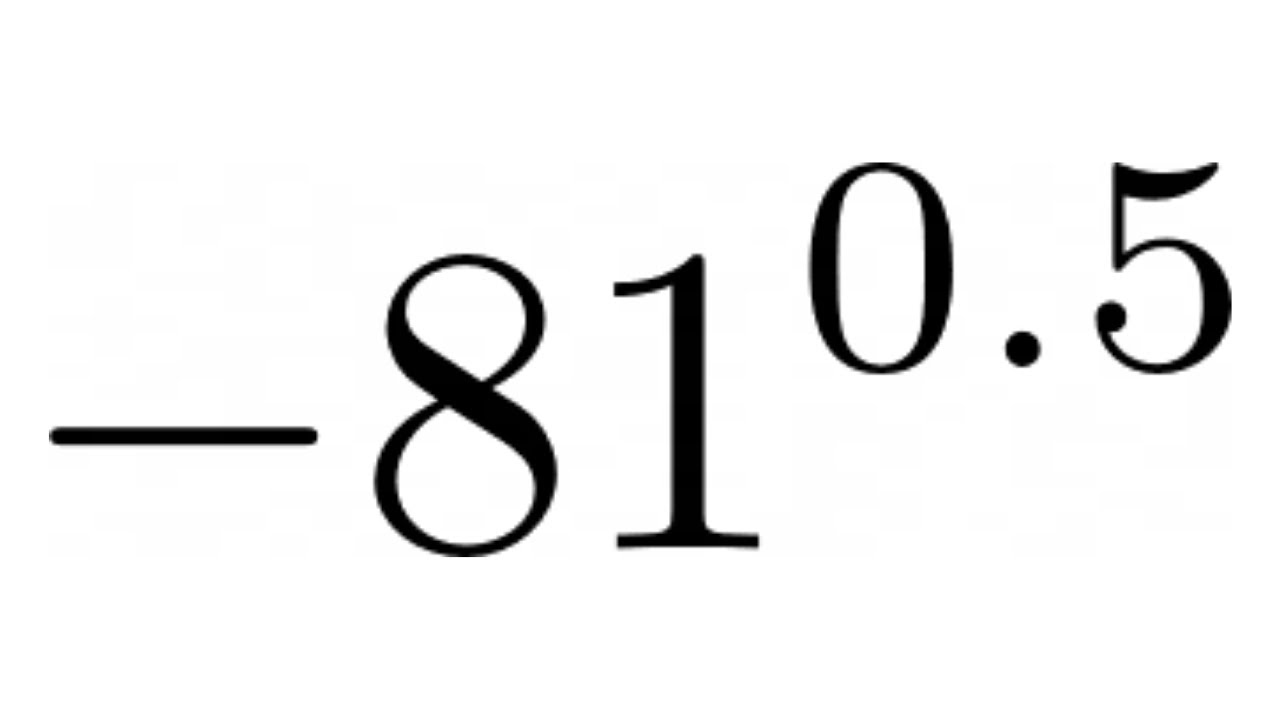 Evaluate -81^(0.5) - YouTube
