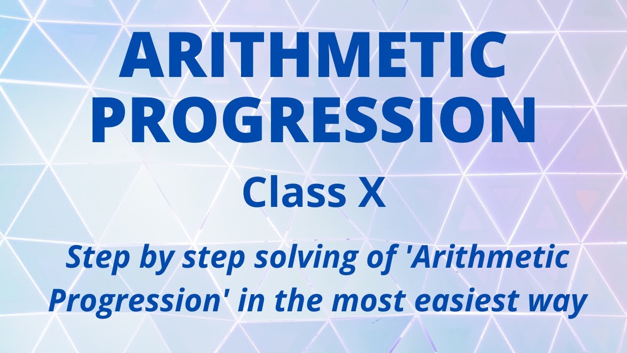 Class 10 Maths - Arithmetic Progression | Arithmetic Progression Class ...