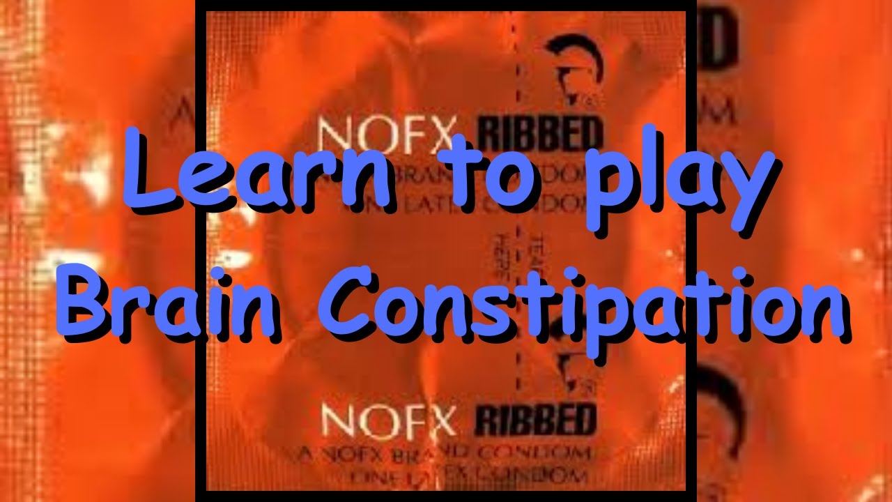 NOFX- Learn to play Brain Constipation with McNulty. - YouTube