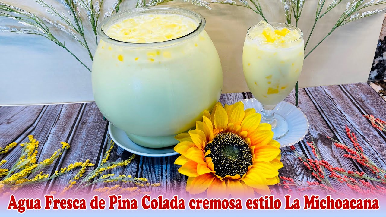 Agua Fresca de Piña Colada cremosa estilo La Michoacana - YouTube