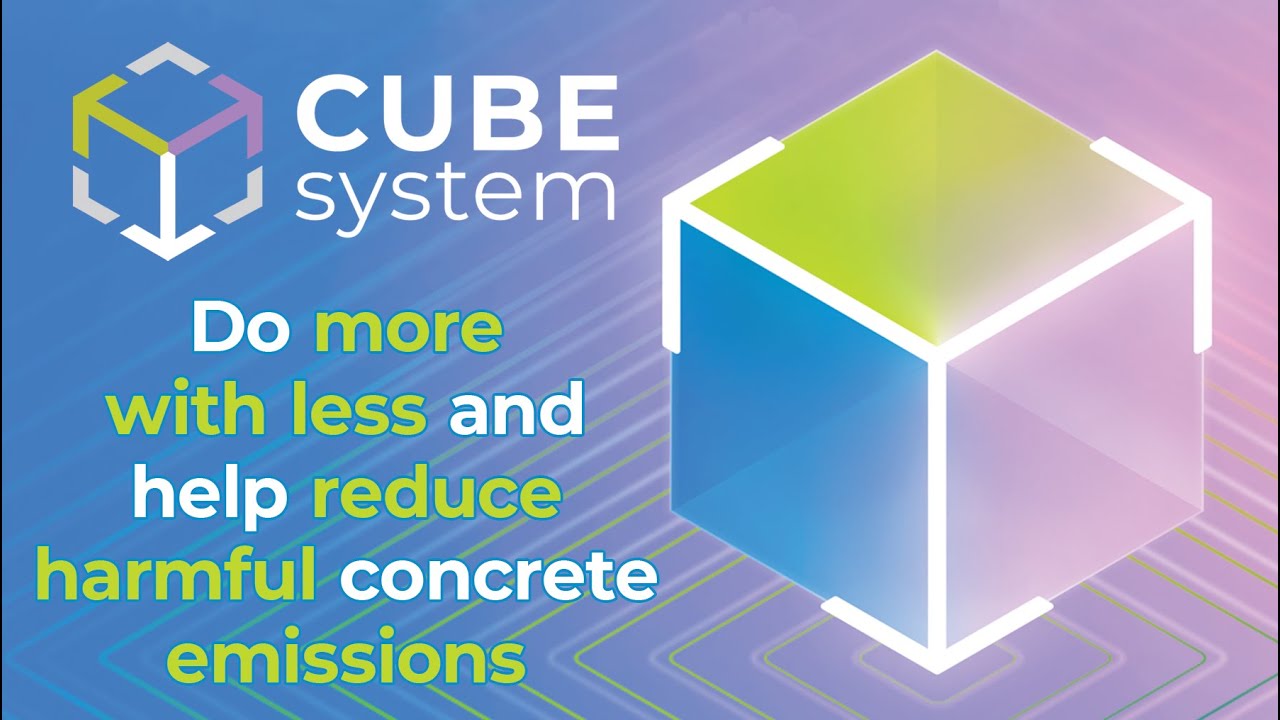 CUBE System: Do more with less and help reduce harmful concrete ...