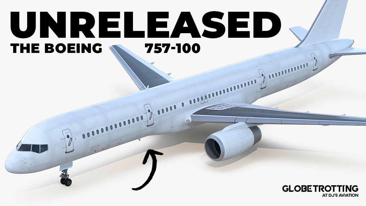 SCRAPPED - The Small Boeing 757-100 - YouTube