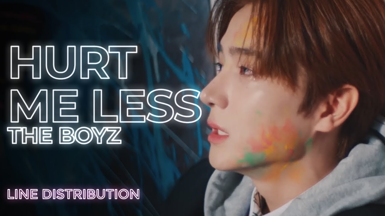 THE BOYZ - Hurt Me Less (환상통) (Line Distribution) | TheSeverus - YouTube