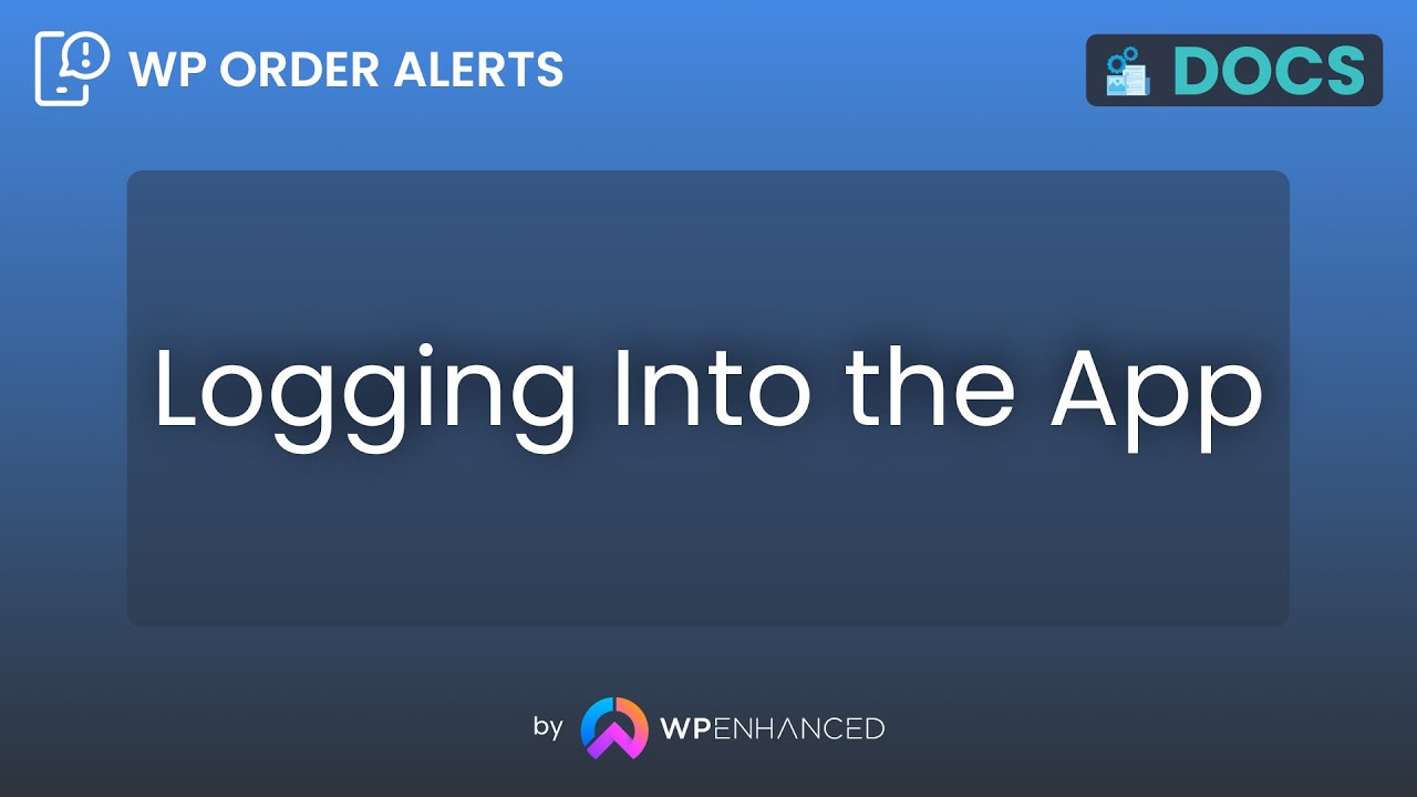 Logging into the WP Order Alerts Mobile App for the First time - YouTube