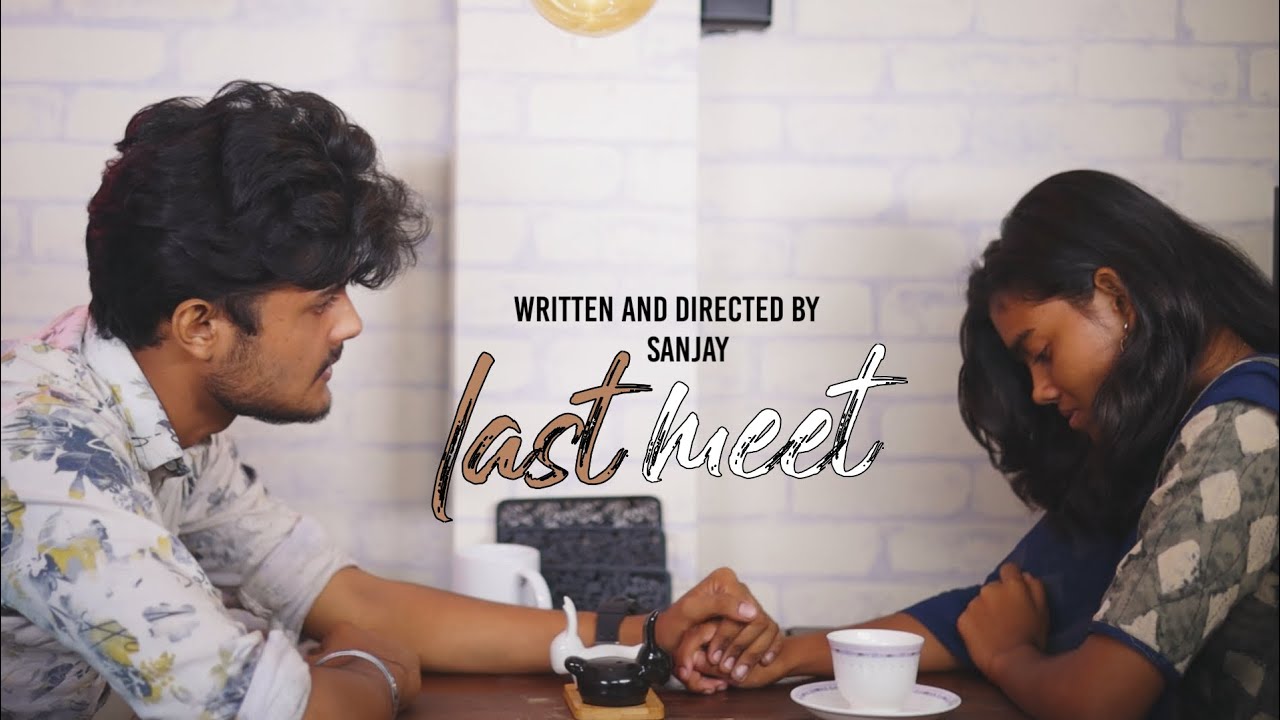The Last meet / Tamil Short Film / Teen Love / PART -1 - YouTube