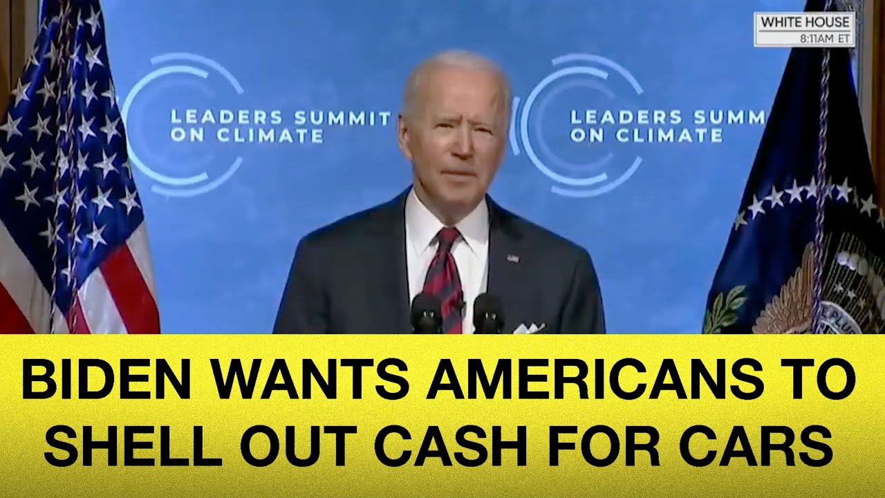 Biden Wants Americans To Shell Out MORE Cash For Cars - YouTube