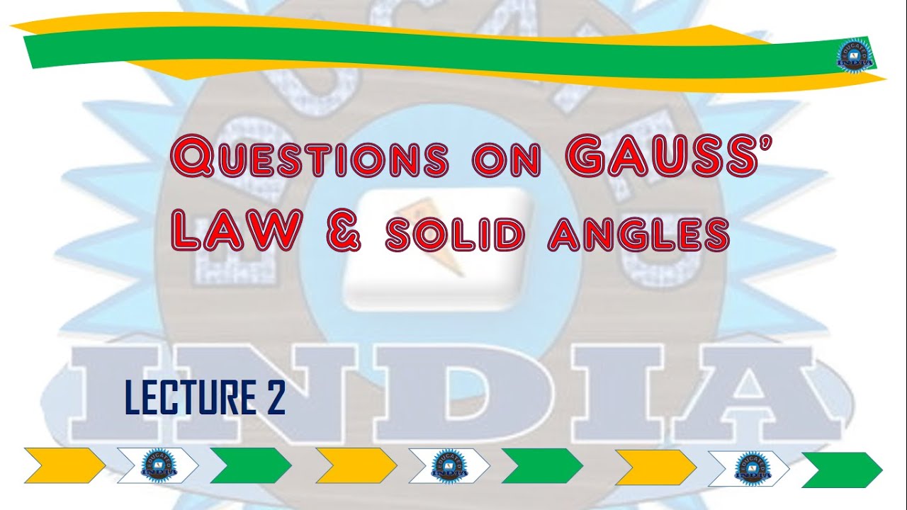 GAUSS'S LAW QUESTIONS AND SOLID ANGLE - YouTube