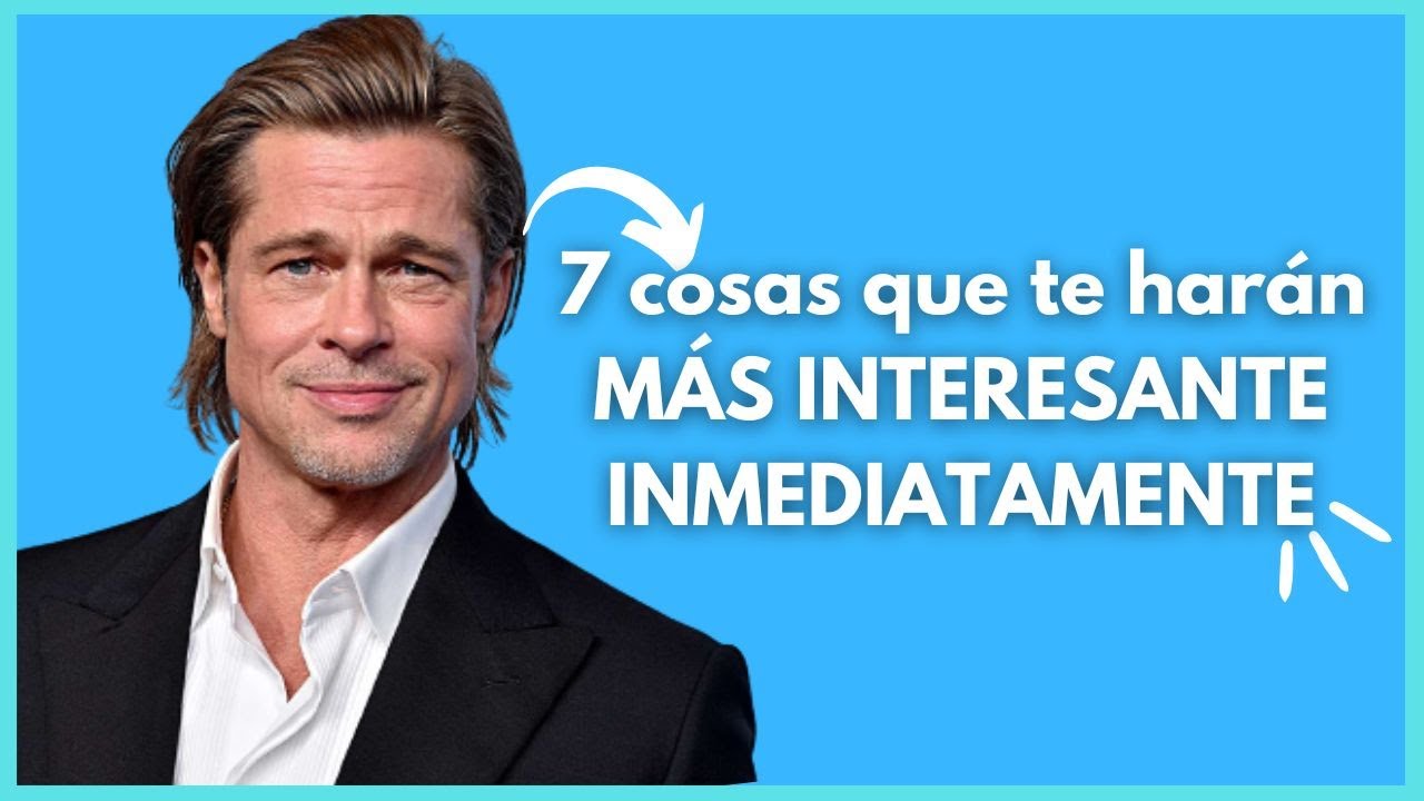 7 Consejos para Ser una Persona Más INTERESANTE - YouTube