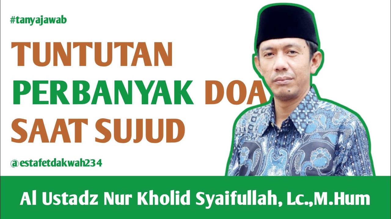 TUNTUTAN PERBANYAK DOA SAAT SUJUD | tanya jawab jihad pagi Al Ustadz ...