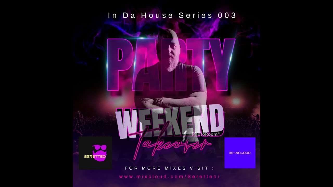 Party House Music / In Da House series 003 / DJ Mix by Seretteo - YouTube