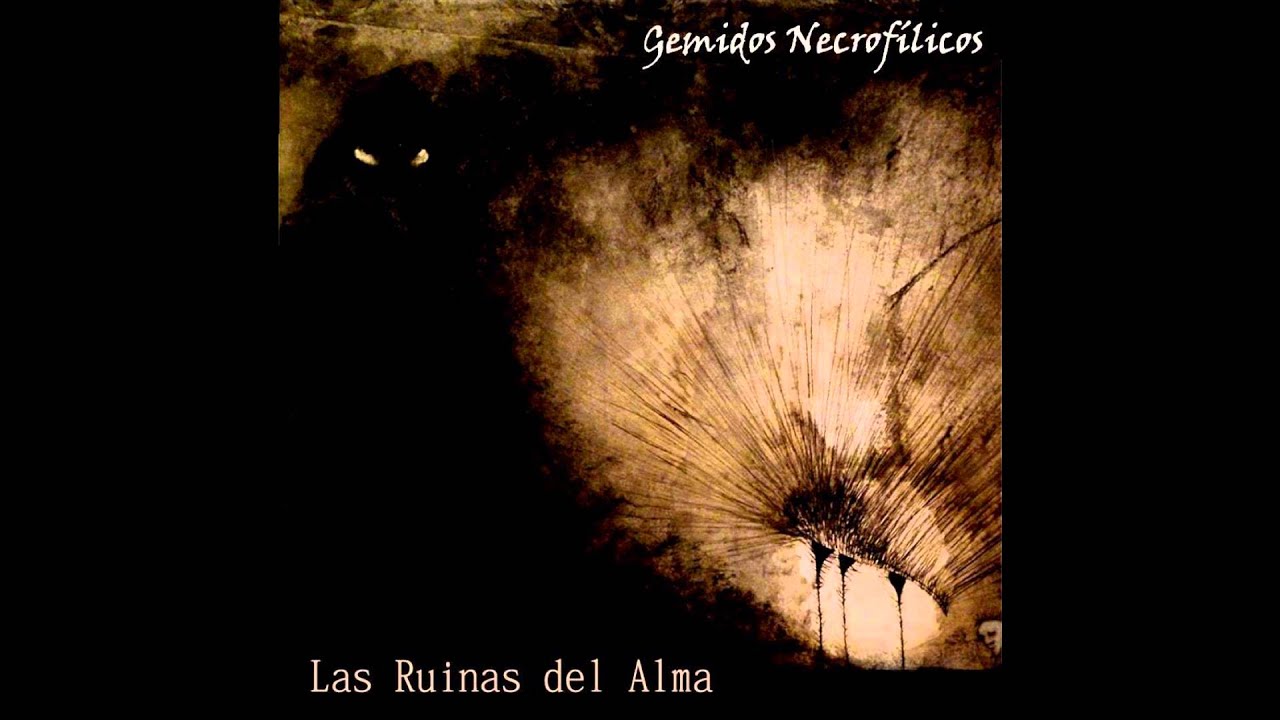 Gemidos Necrofilicos - Las Ruinas del Alma - YouTube