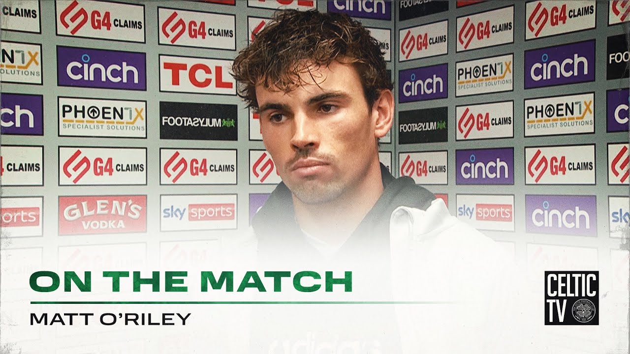 🎙 Matt O’Riley On The Match | Motherwell 1-2 Celtic - YouTube