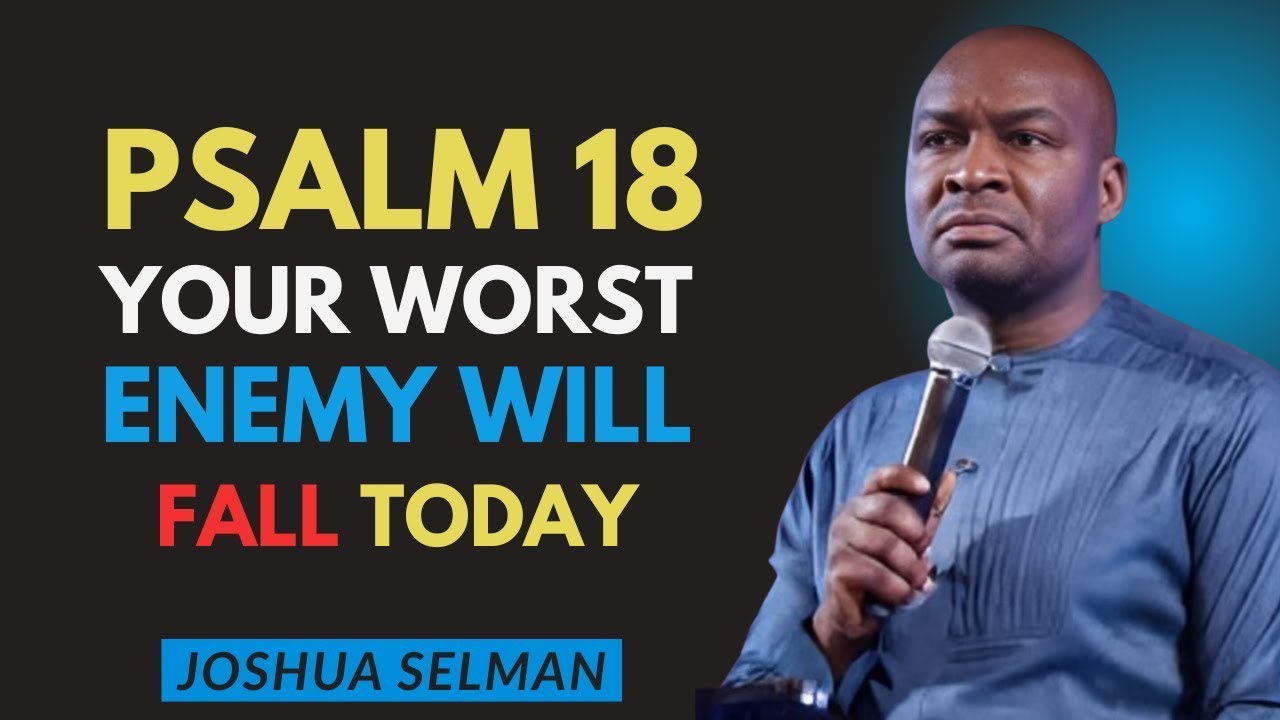 Psalm 18 — God Blocks Every Attack _ Enemies Fall & Victory Is Released ...