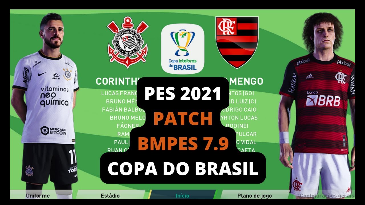 CORINTHIANS X FLAMENGO - 🎮⚽ COPA DO BRASIL [ PATCH BMPES 7.9 ] [Pes ...