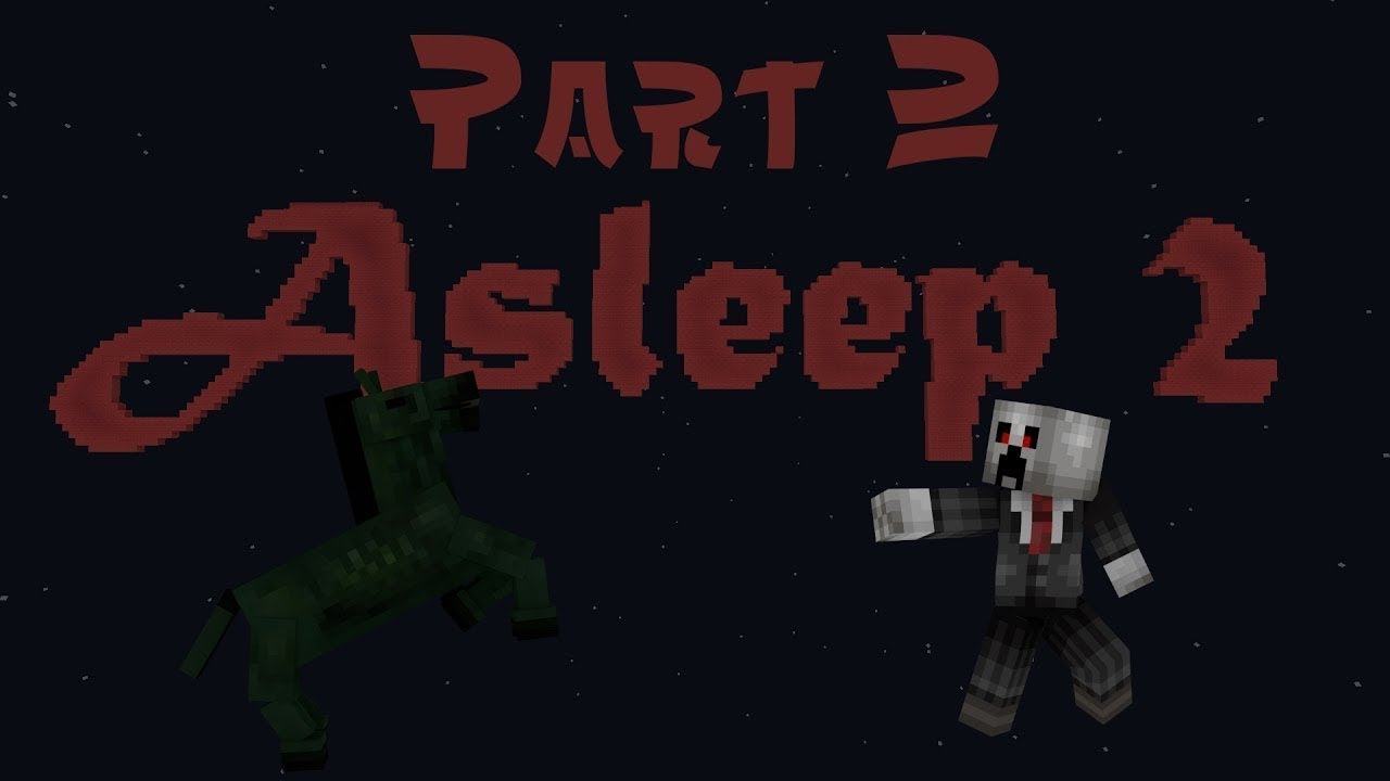 Asleep 2 Part 2 - YouTube