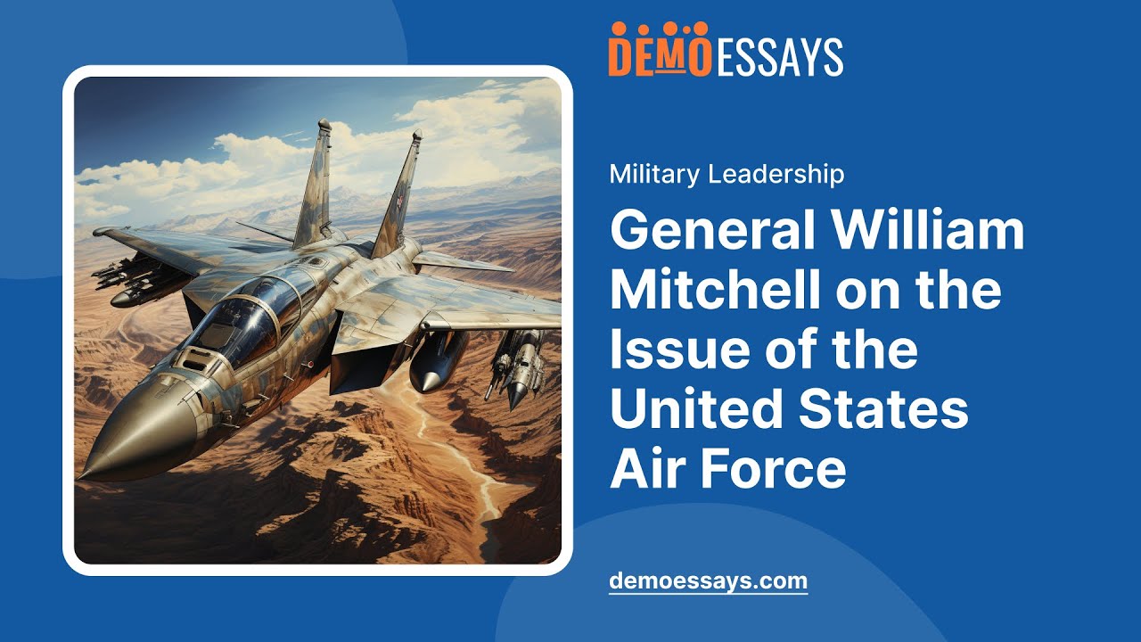 General William Mitchell on the Issue of the United States Air Force ...