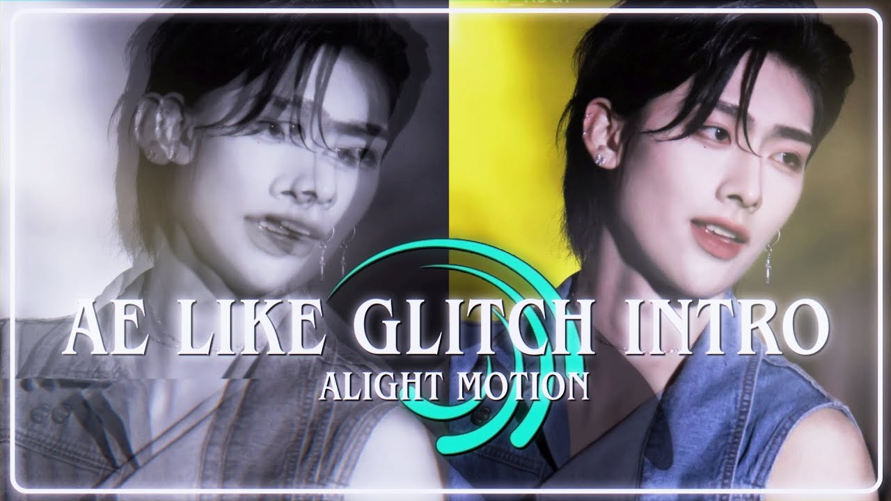 AE LIKE GLITCH INTRO ALIGHT MOTION TUTORIAL #kpop #alightmotion - YouTube