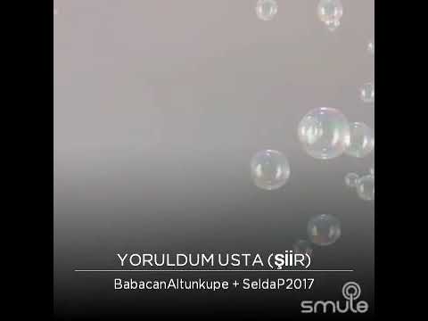 Yoruldum be usta # Şiir