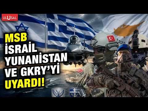 Türkiye'den İsrail Yunanistan Güney Kıbrıs üçlüsüne tarihi uyarı!