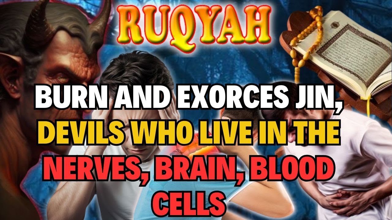 BURN AND EXORCES JIN, DEVILS WHO LIVE IN THE NERVES, BRAIN, BLOOD CELLS - YouTube