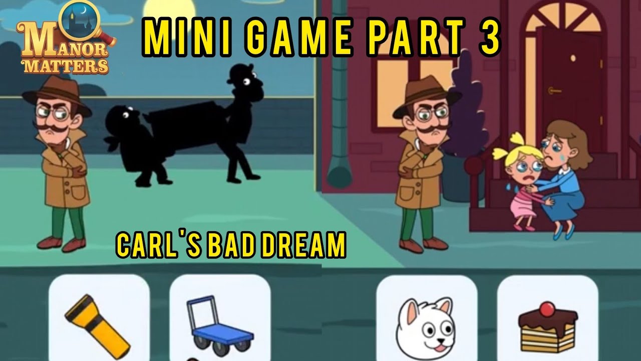 MANOR MATTERS : MINI GAME PART 3 - CARL'S BAD DREAM - YouTube