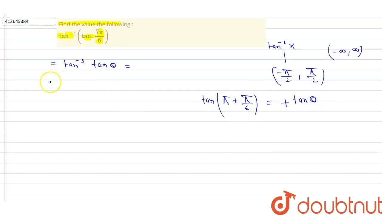 Find The Valuethe Following tan 1 tan 7pi 6 CLASS 12 Find The Valuethe Following tan 1 tan 7pi 6 CLASS 12