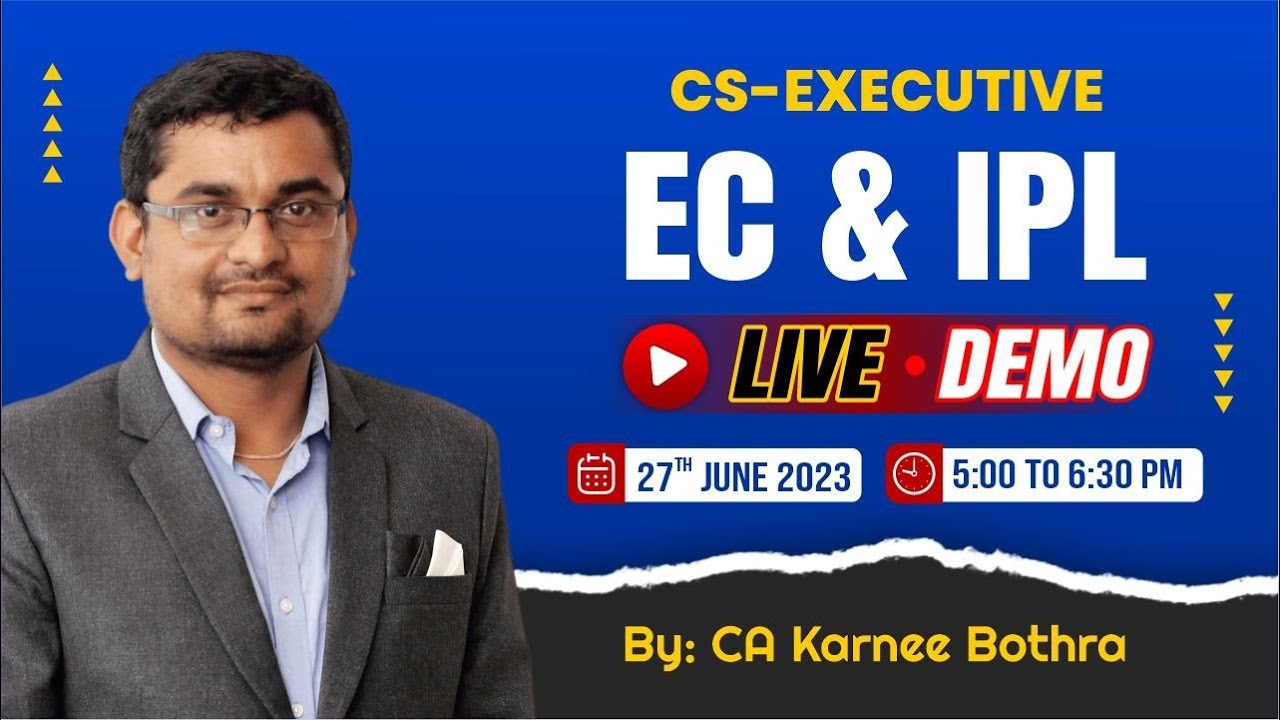 CS-EXECUTIVE M-II : EC & IPL DEMO CLASS FOR DEC 2023 EXAM | BY CA/CS ...