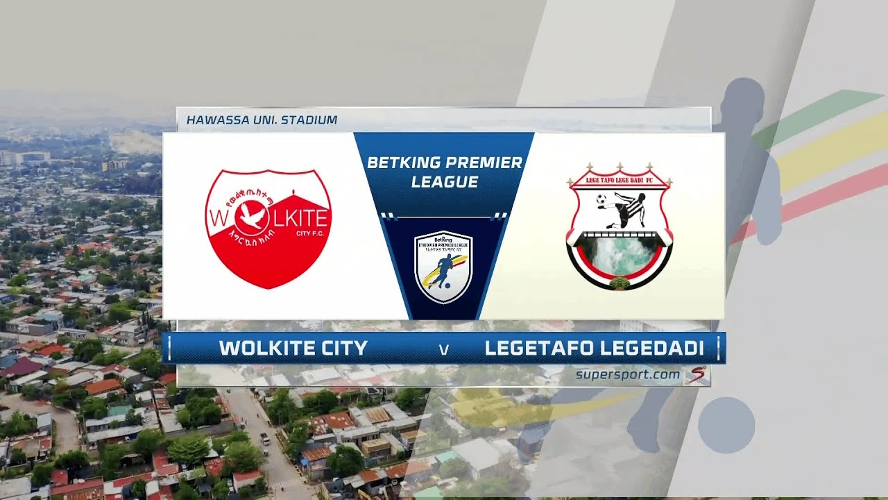 Ethiopian Premier League | Wolkite City v Legetafo Legedadi ...
