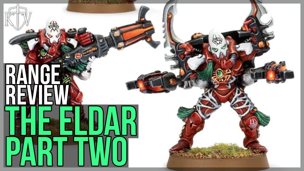 Warhammer 40,000 Range Review: Eldar/Aeldari/Craftworlds Part 2 - YouTube