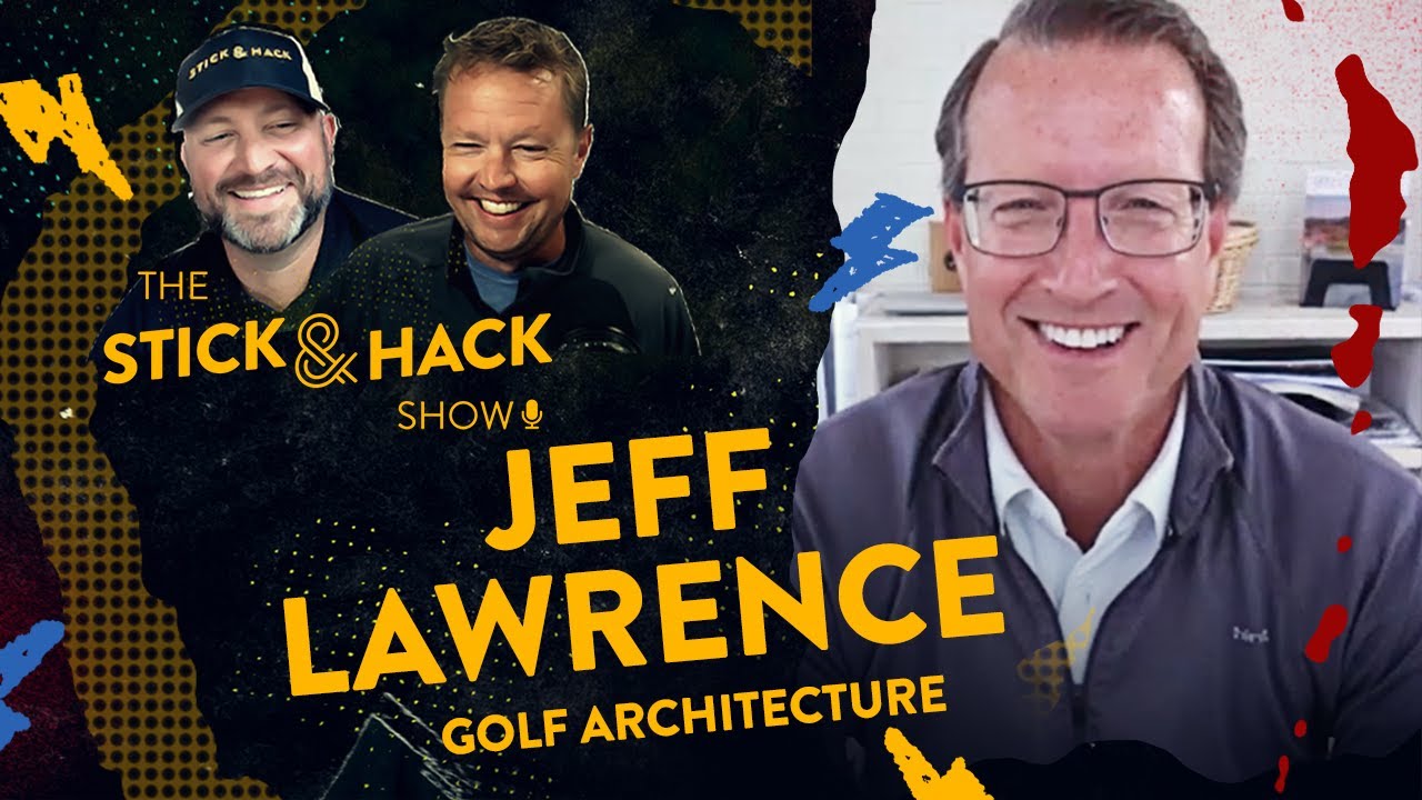 Golf Architect Jeff Lawrence on mentors Jack Nicklaus, Tom Fazio, Gary ...
