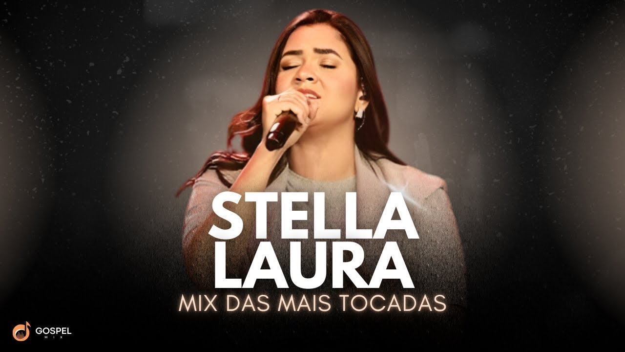 Gospel Mix e Stella Laura | Os Melhores Clipes [Volume 3] - YouTube