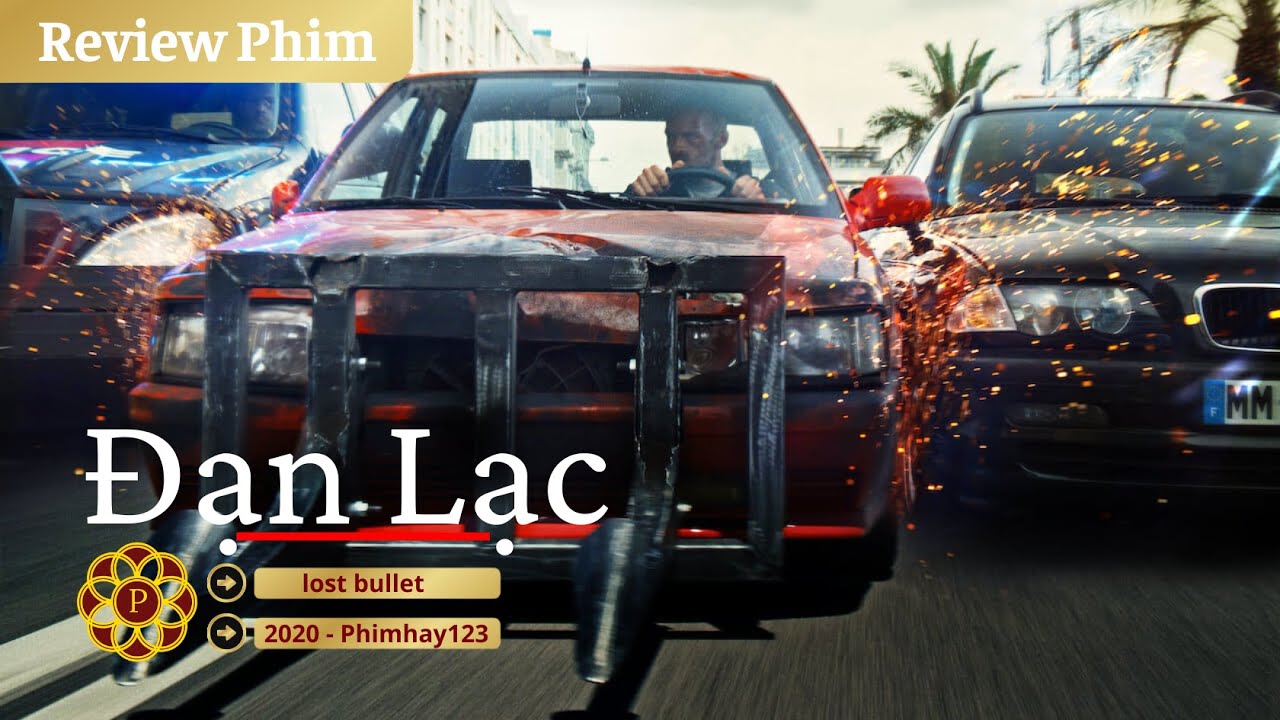 Review phim : đạn lạc - lost bullet - 2020 ( Full HD - Lồng tiếng ...