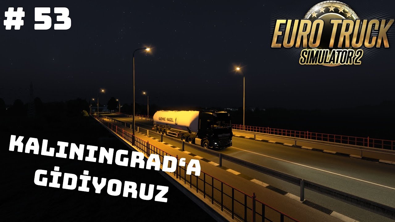 Euro Truck Simulator 2 (Ets 2) Türkçe Kariyer Bölüm 53 - Rusya ...