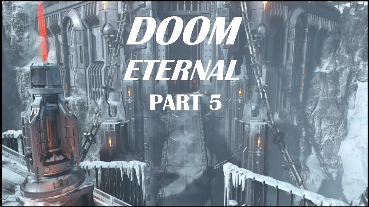 DOOM ETERNAL - CAMPAIGN Let's Play Playthrough Commentary - Part 5 ...