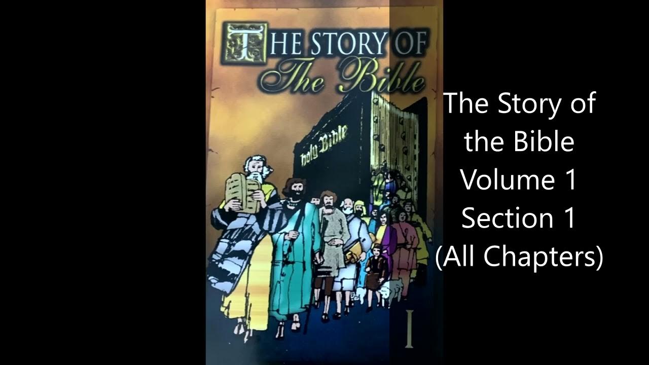 Story of the Bible Volume 1 Section 1 (All Chapters) - YouTube