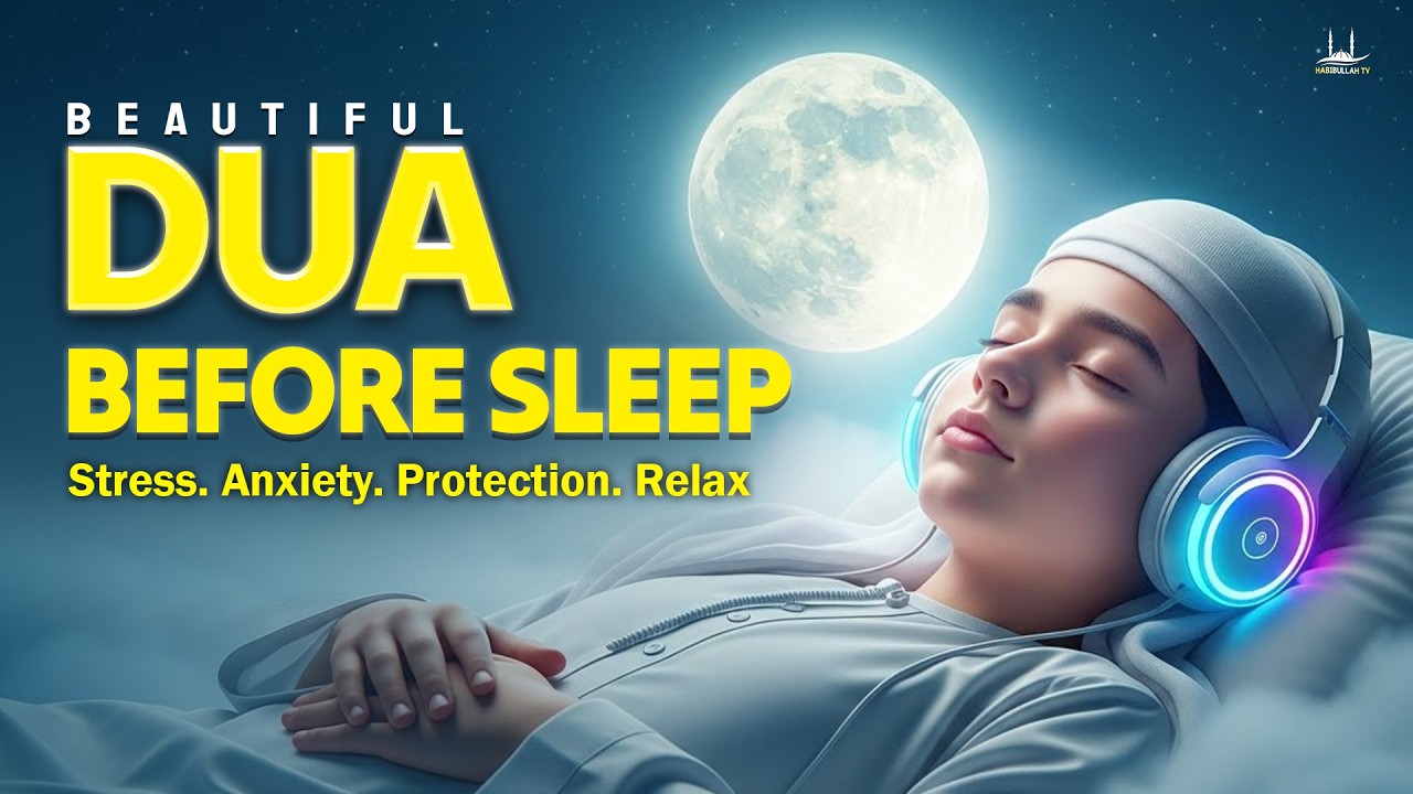 Dua Before Sleep for Peaceful Night, Protection & Deep Sleep ...