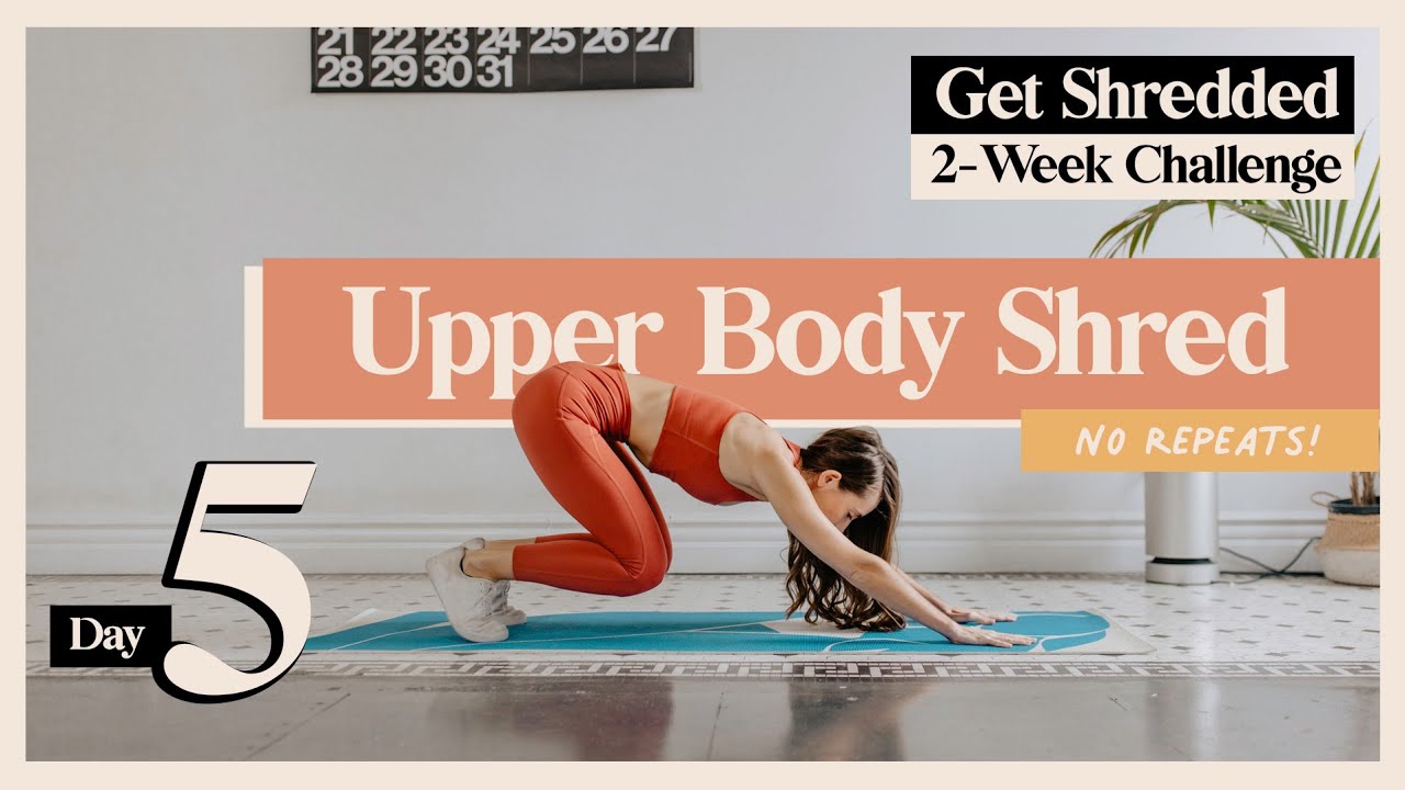 Upper Body Shred + Tone | Get Shredded 2-Week Challenge (Day 5) - YouTube