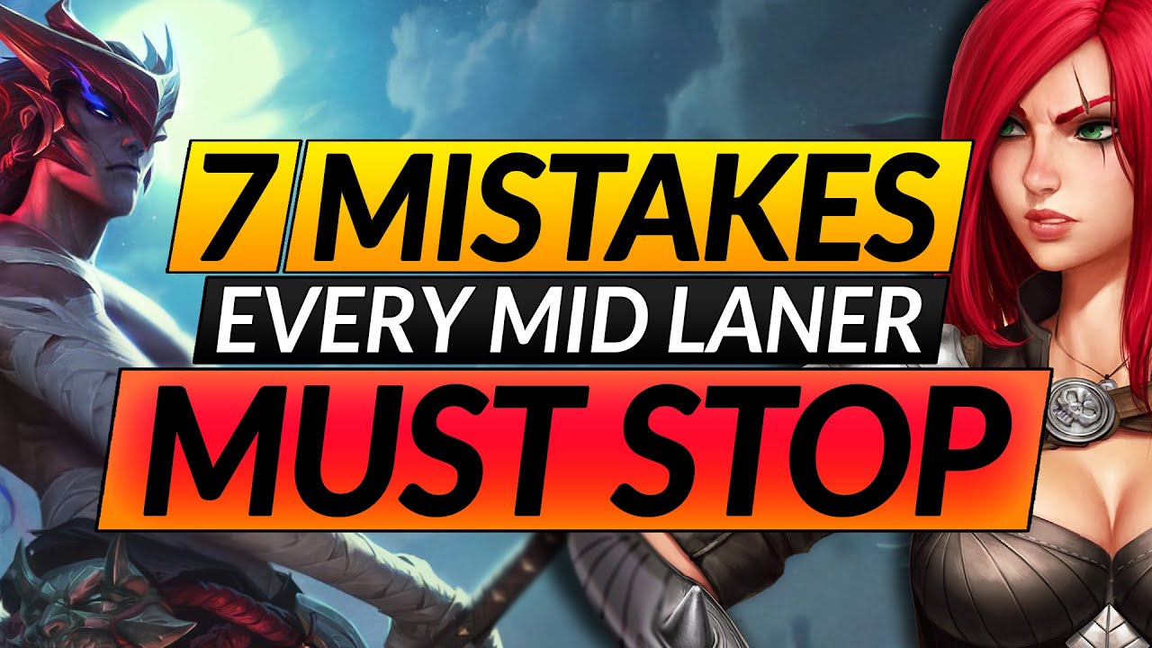 7 Mid Lane MISTAKES EVERYONE Makes - Here's How to RANK UP - LoL Pro ...