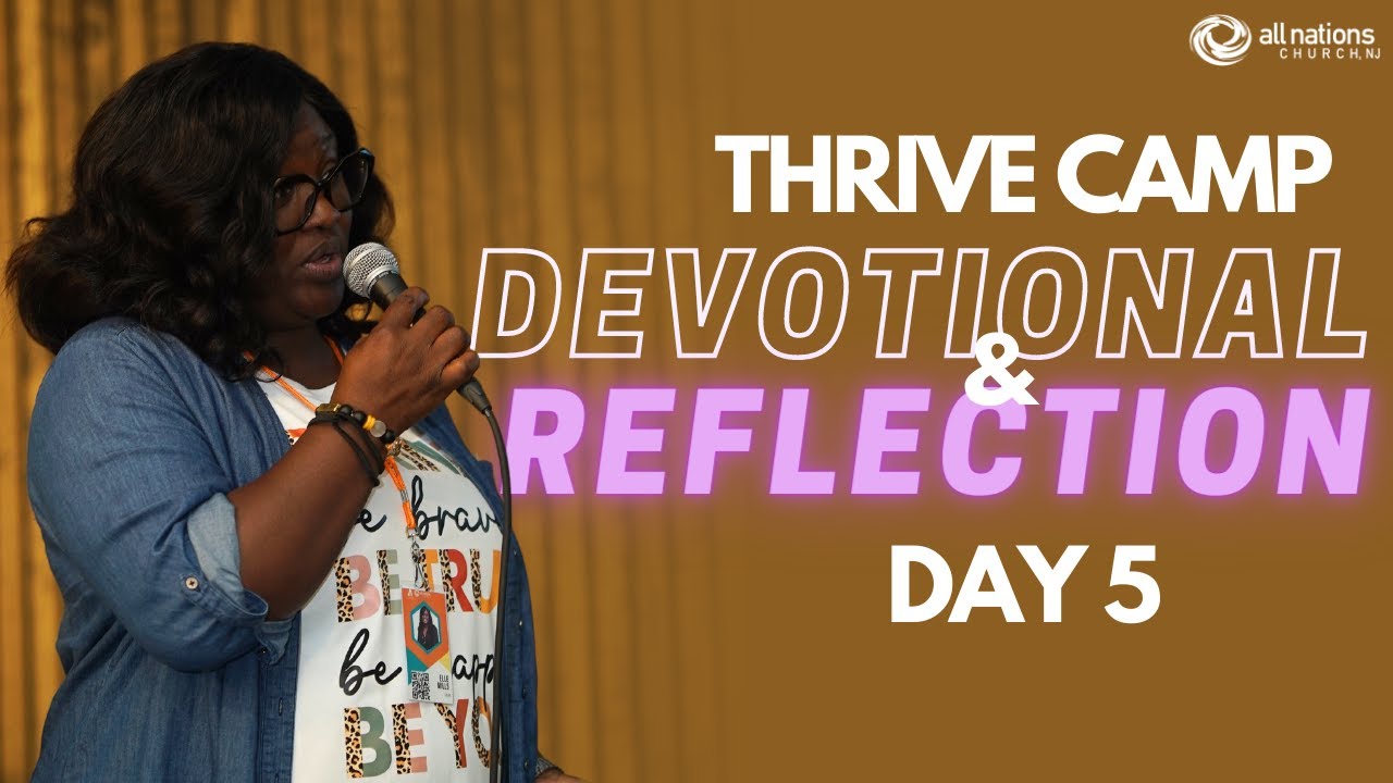 Thrive Camp 2023 - Day 5 | Morning Devotional & Reflection | Elle Mills ...