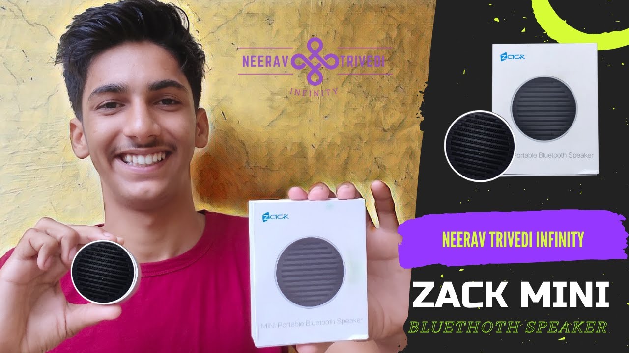 Zack Mini Unboxing || Neerav Trivedi ||blue tooth speaker - YouTube