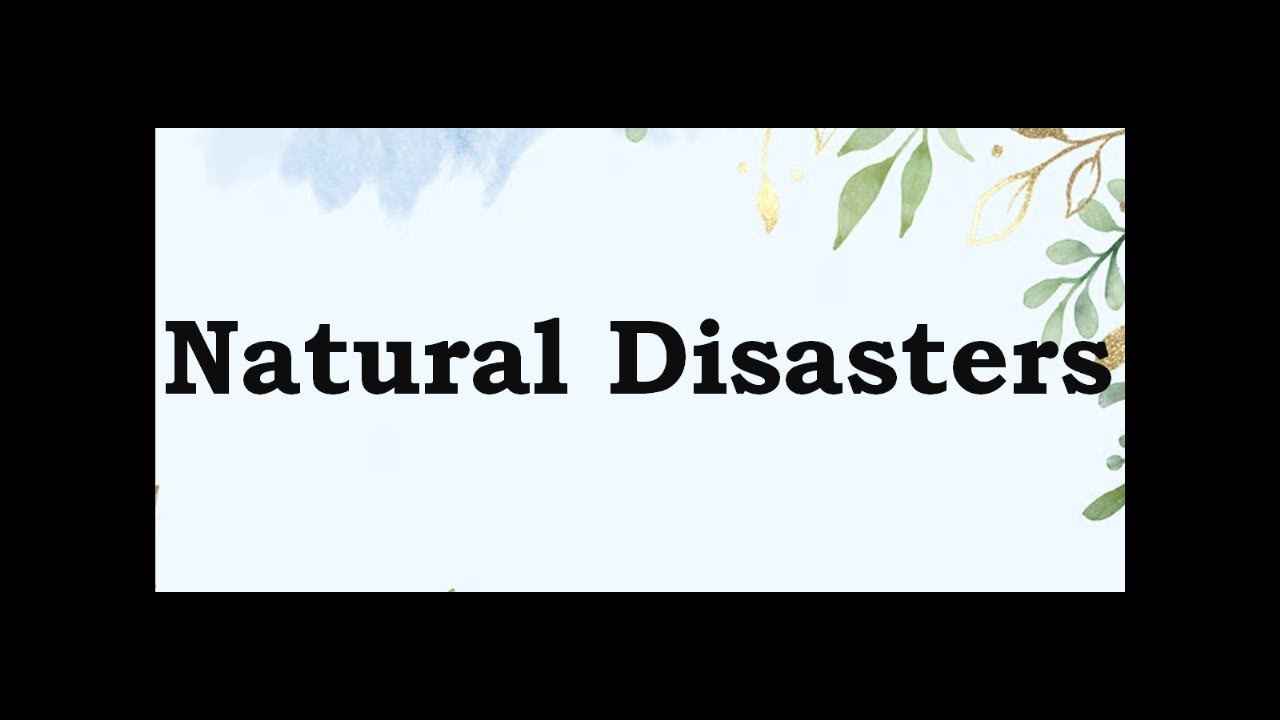 Natural disasters / natural disasters ppt / how to make natural ...