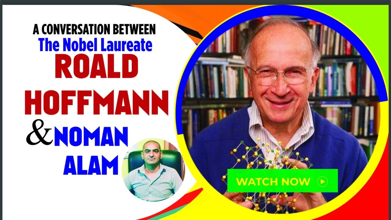 Roald Hoffmann and Noman Alam - YouTube