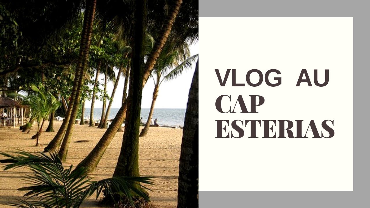 Vlog😊 au Cap Esterias /Gabon🐋🌴 - YouTube
