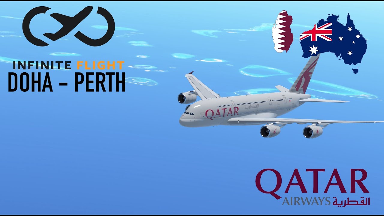 INFINITE FLIGHT 24.2: Doha (OTHH) - Perth (YPPH) Qatar airways A380-800 ...